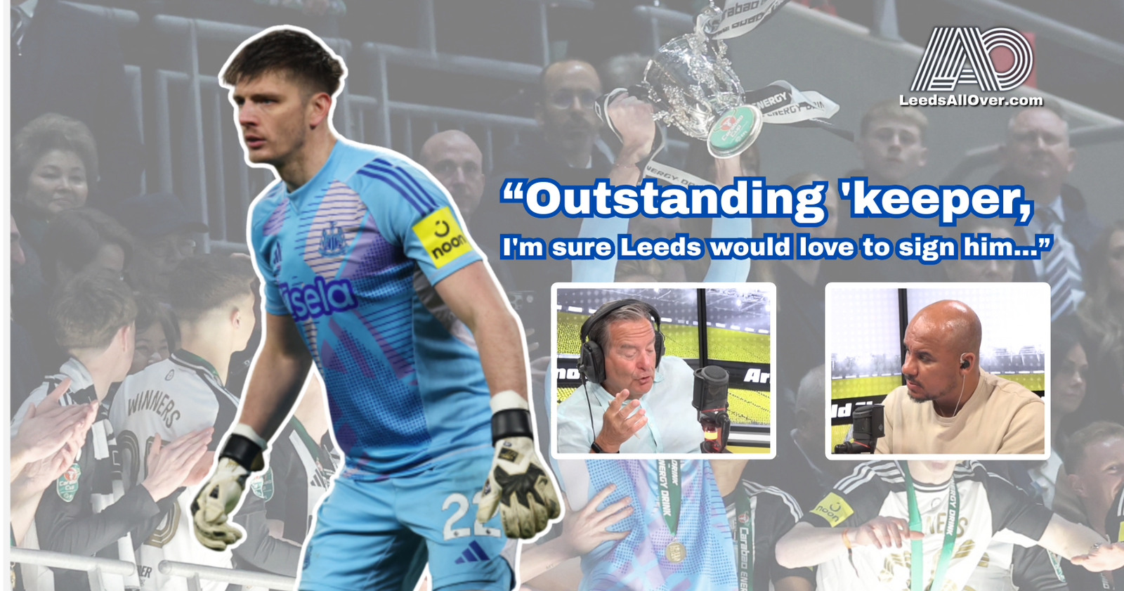 Leeds United News: TalkSPORT’s Stelling, Agbonlahor react to Nick Pope ...