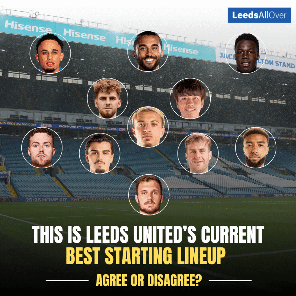 Is this Leeds United's best current starting lineup?