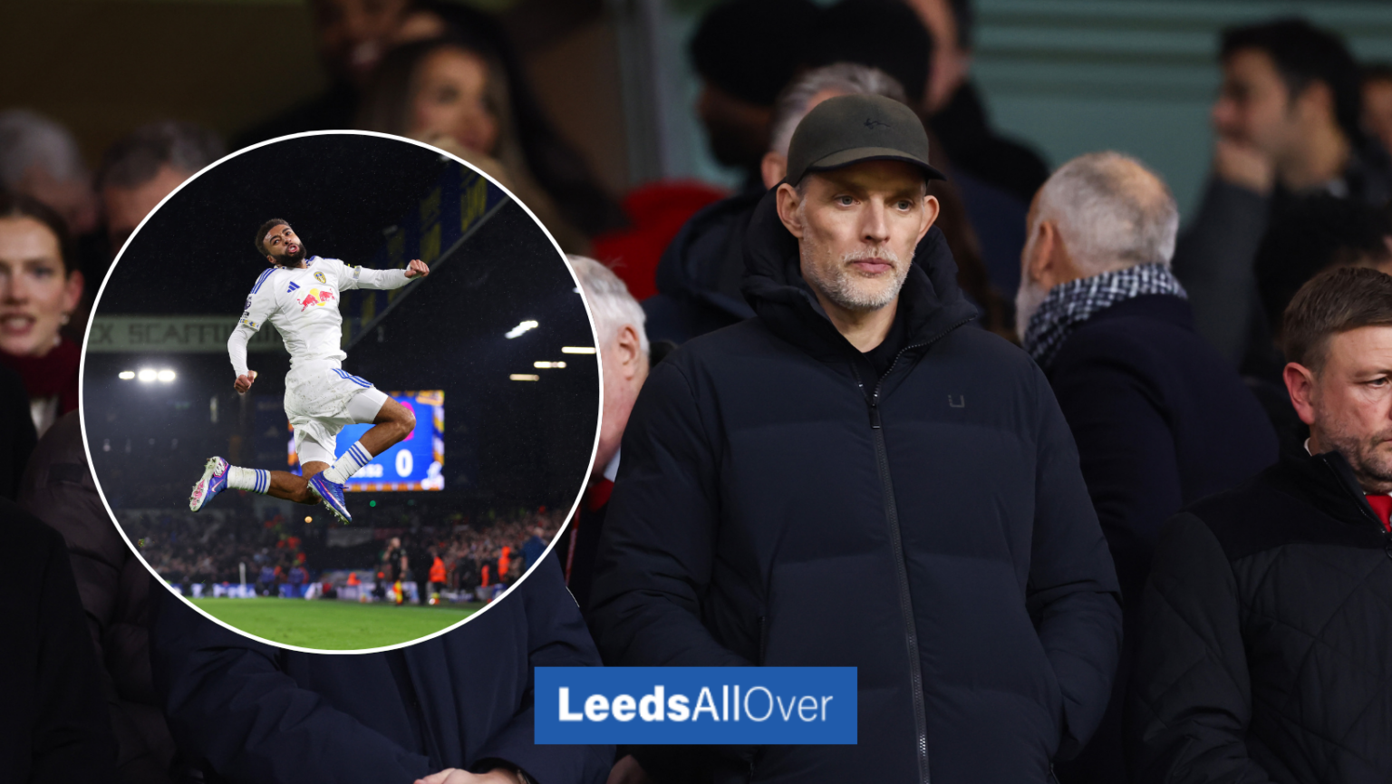 I expect Thomas Tuchel at Elland Road for two Leeds United stars