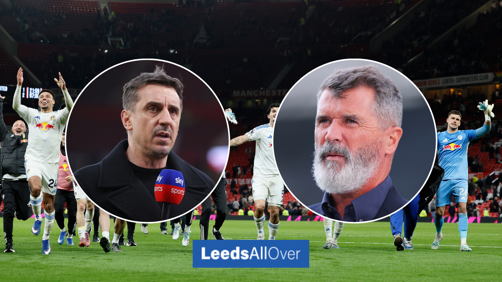 "Leeds are not.." Gary Neville, Roy Keane drop relegation verdict